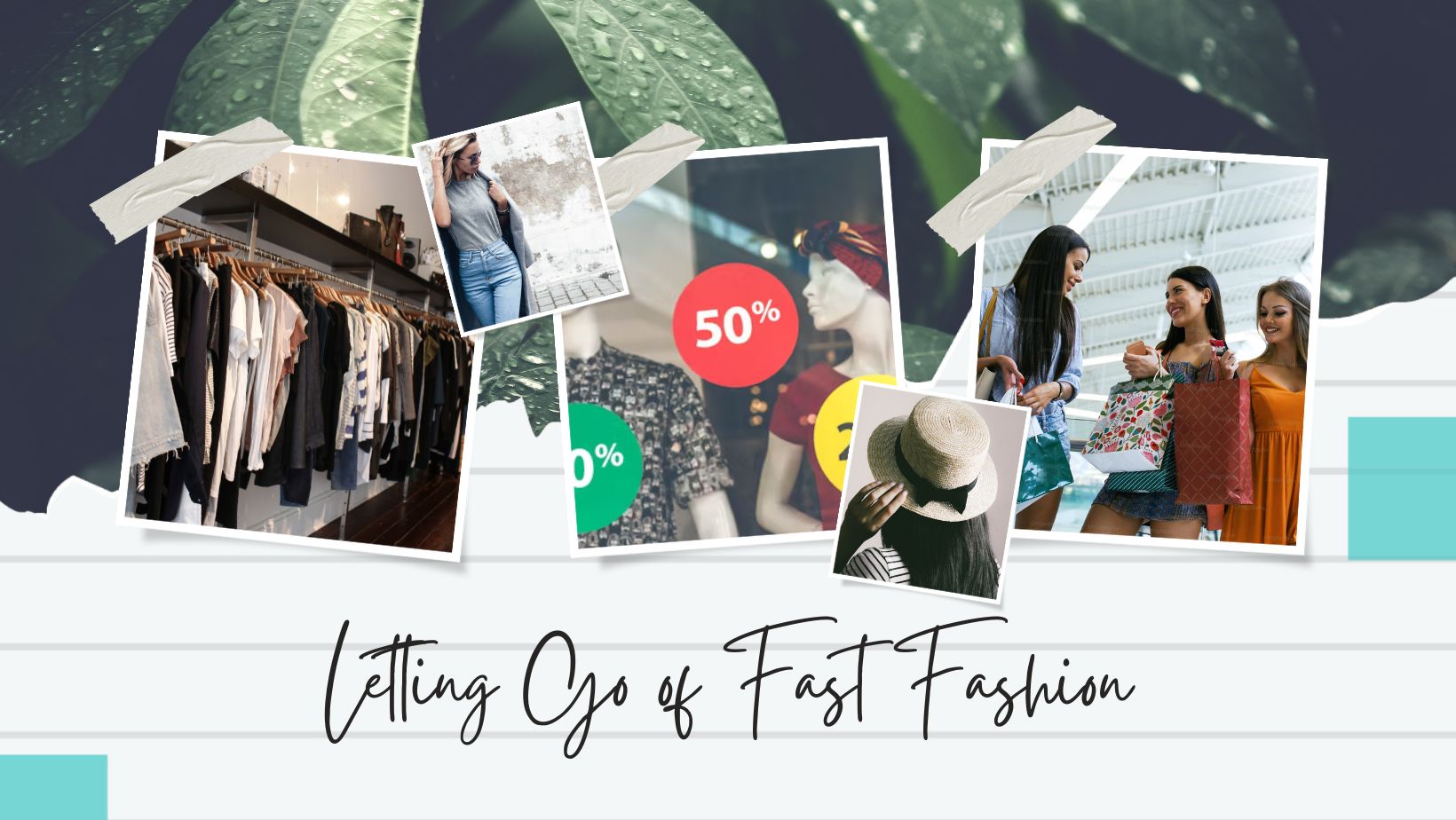 Let go of The Fast Fashion Trends & The Pressure to Keep up